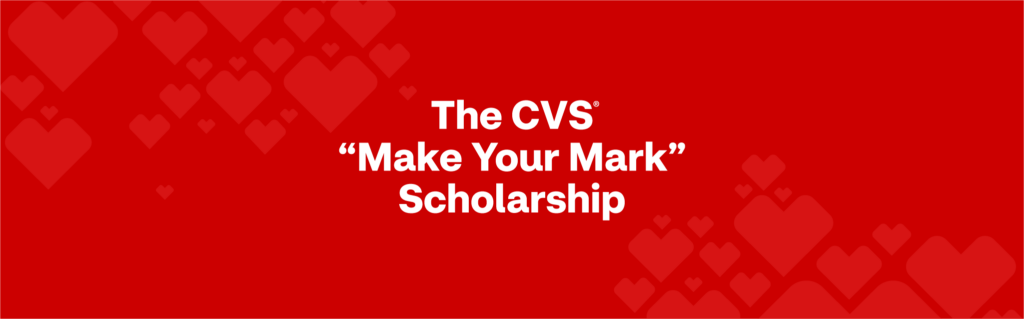 CVS “Make Your Mark” Scholarship – MyScholarship.App